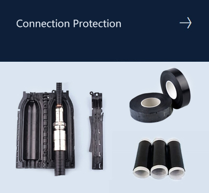 Connection Waterproof & Protection Solutions